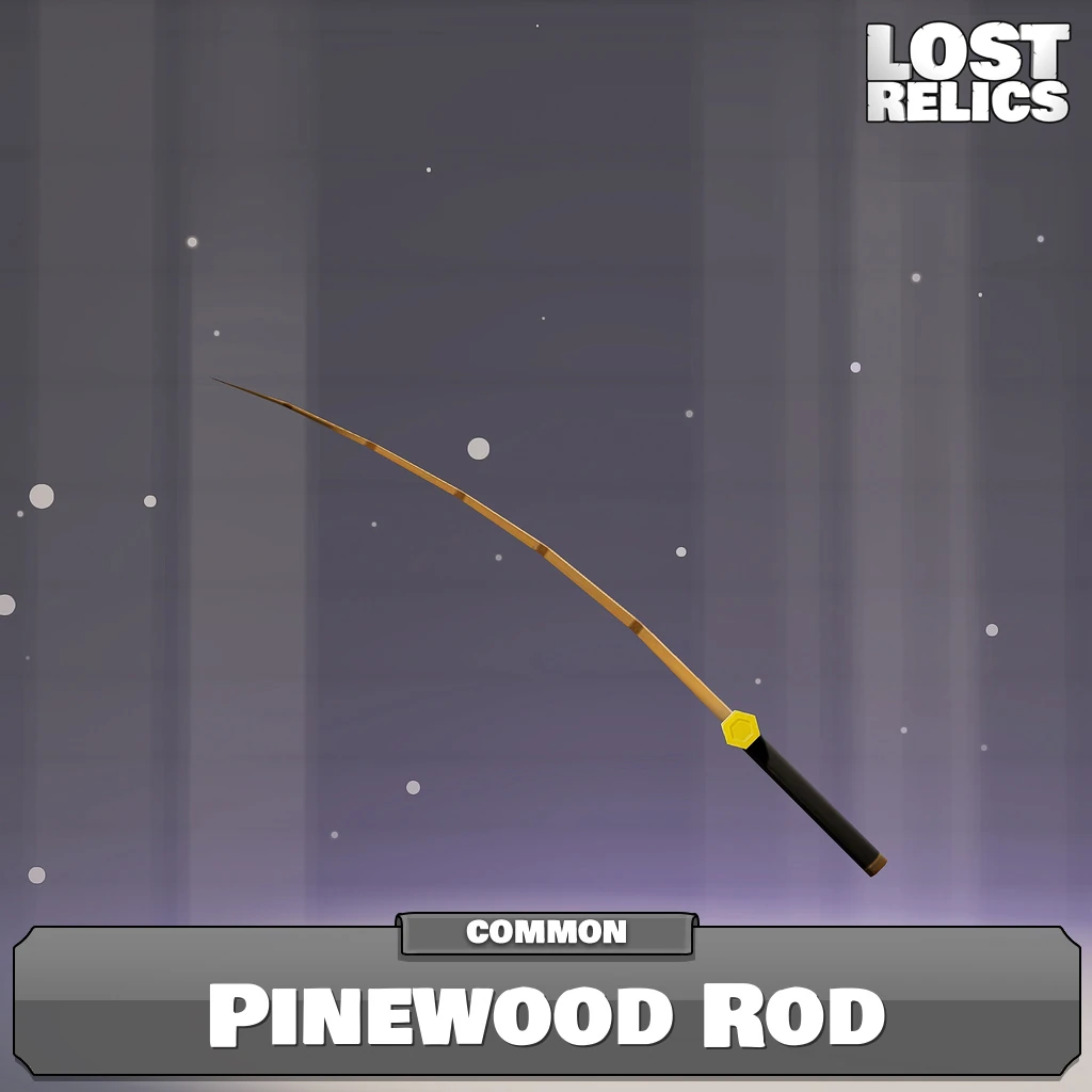 Pinewood Rod | Lost Relics Game Wiki | Fandom