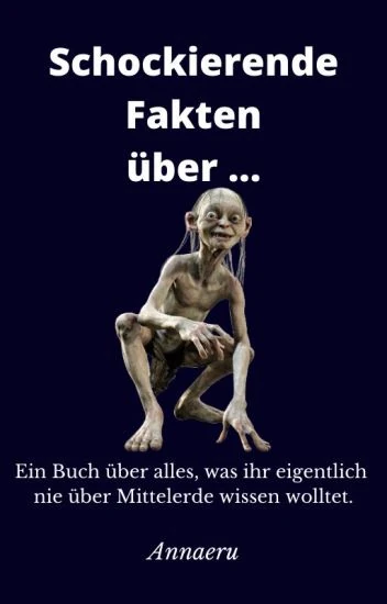 Schockierende Fakten über ... (von Annaeru) | Der Herr der Ringe Fanon ...