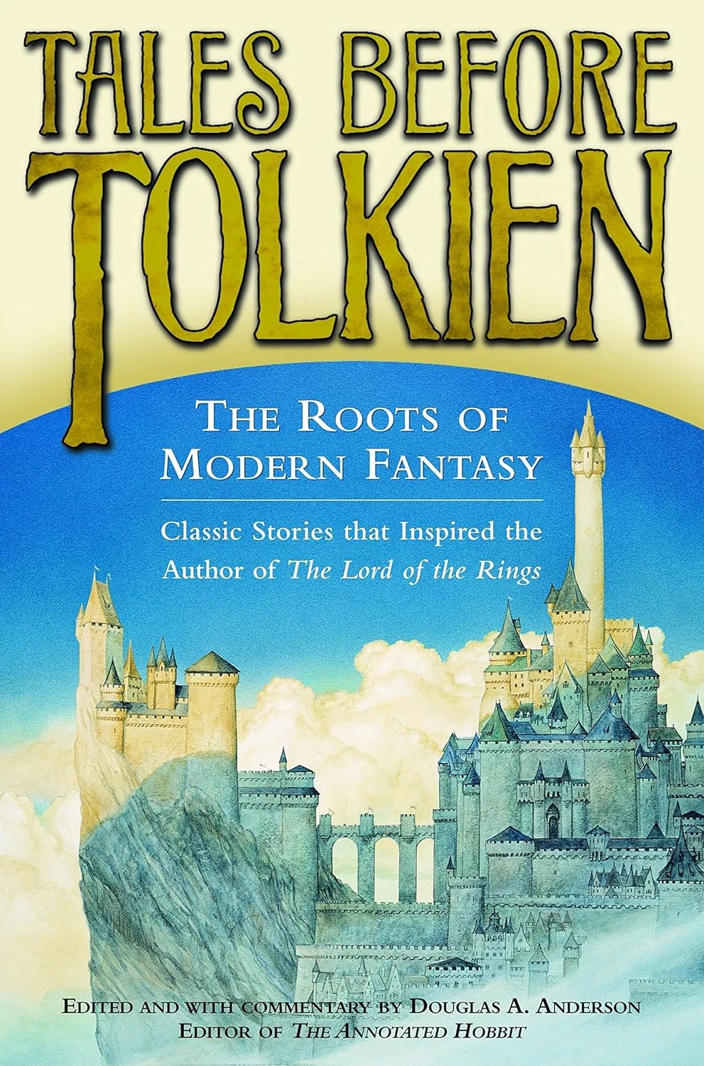 Tales Before Tolkien: The Roots of Modern Fantasy | The One Wiki to ...