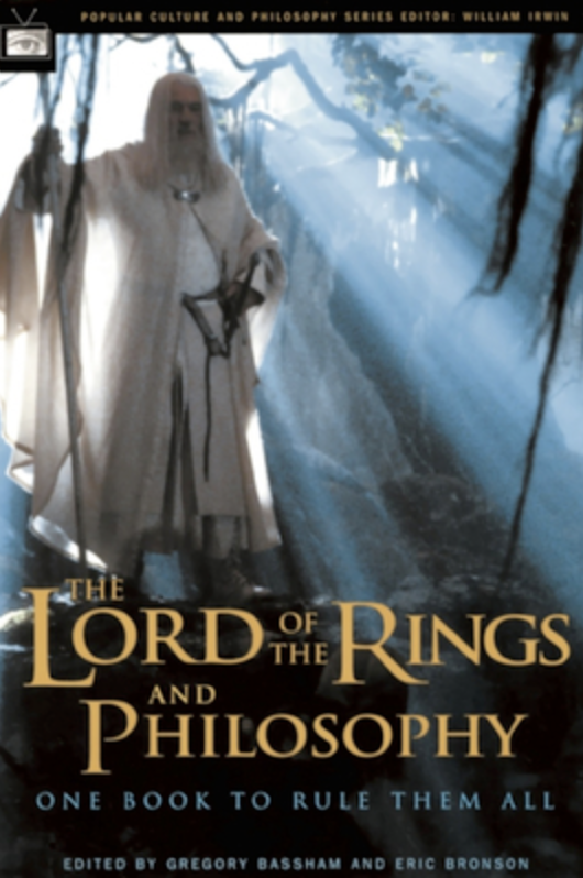 The Lord of the Rings and Philosophy: One Book to Rule Them All | The ...