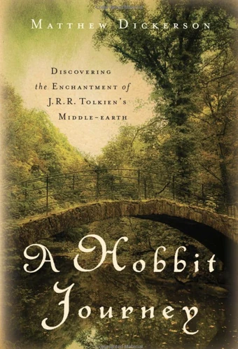 A Hobbit Journey: Discovering the Enchantment of J.R.R. Tolkien's ...