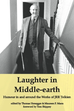 Laughter in Middle-earth: Humour in and around the Works of JRR Tolkien ...