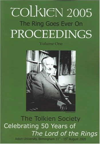 The Ring Goes Ever On: Proceedings of the Tolkien 2005 Conference | The ...