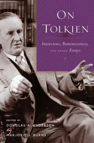 On Tolkien: Interviews, Reminiscences, and Other Essays | The One Wiki ...