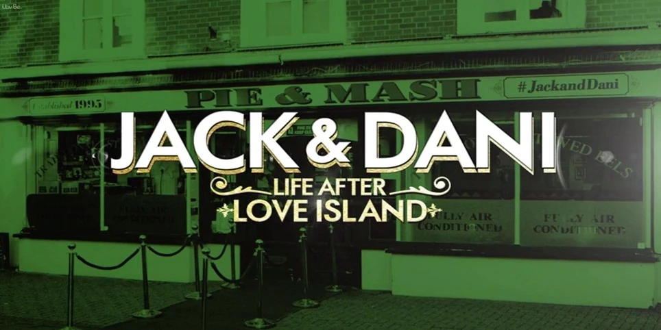 Jack & Dani:Life After Love Island | Love Island ITV Wiki | Fandom