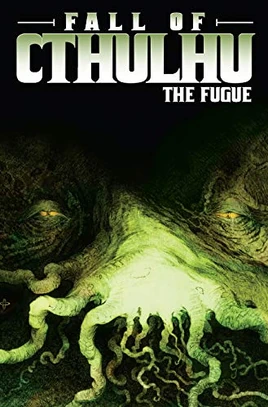 Fall of Cthulhu Volume 1: The Fugue | The H.P. Lovecraft Wiki | Fandom