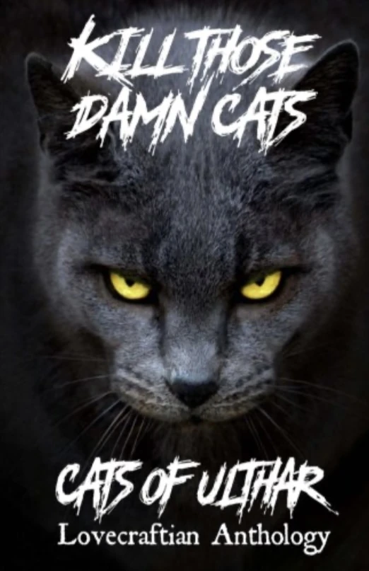 Kill Those Damn Cats | The H.P. Lovecraft Wiki | Fandom