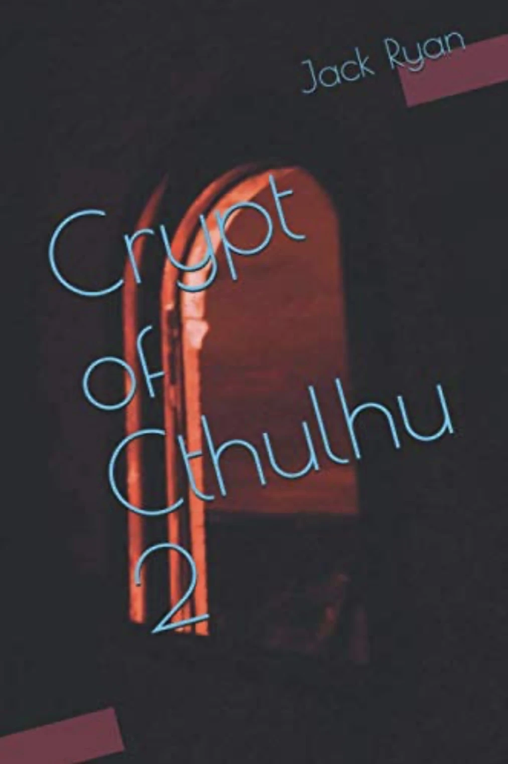 Crypt of Cthulhu 2 (Jack Ryan) | The H.P. Lovecraft Wiki | Fandom