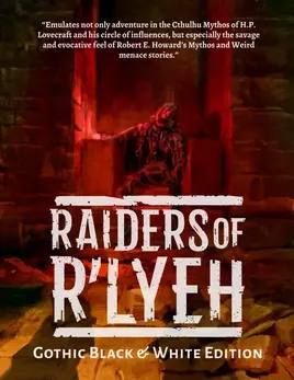 Raiders of R'lyeh Gothic Black & White Edition | The H.P. Lovecraft ...