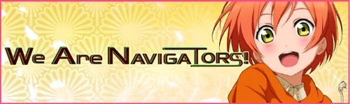 We Are Navigators! | Love Live! School Idol Festival Wiki | Fandom