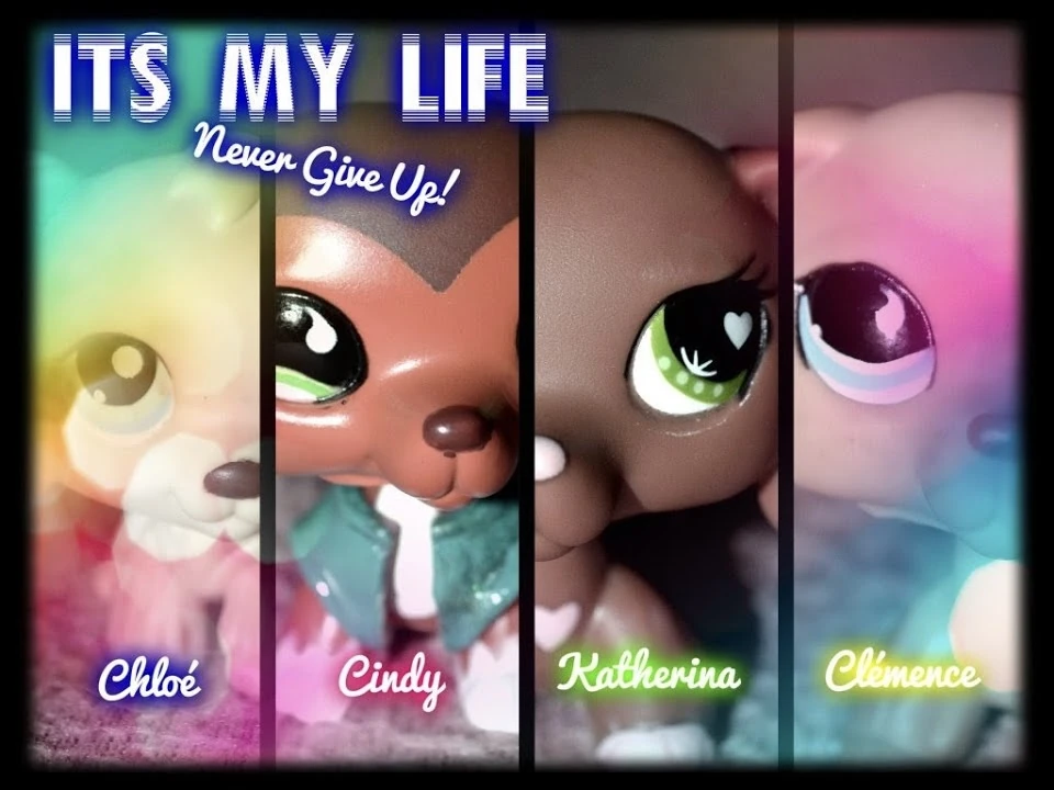 It's My Life | LPSTube Wiki | Fandom