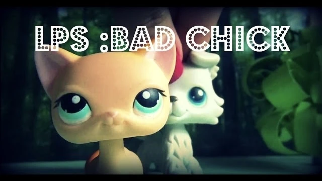 Bad Chick | LPSTube Wiki | Fandom