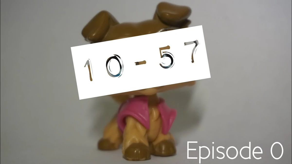 10-57 | LPSTube Wiki | Fandom
