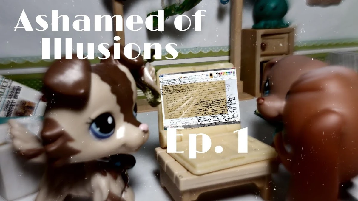 Ashamed of Illusions | LPSTube Wiki | Fandom