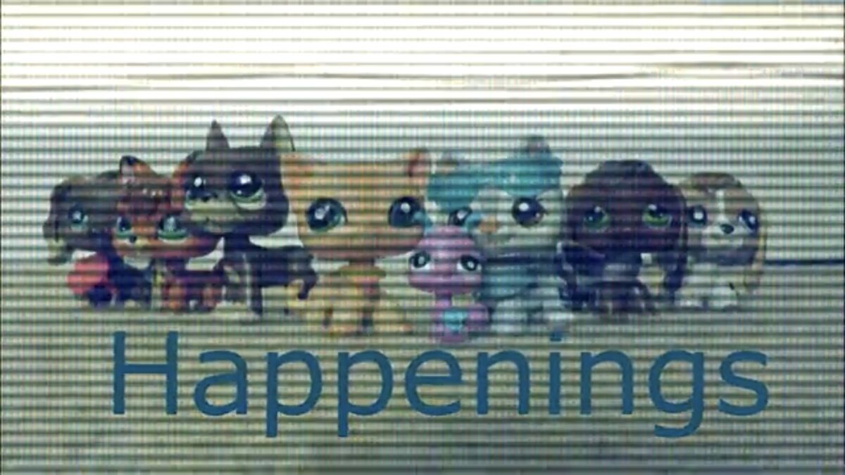 Happenings Lpstube Wiki Fandom