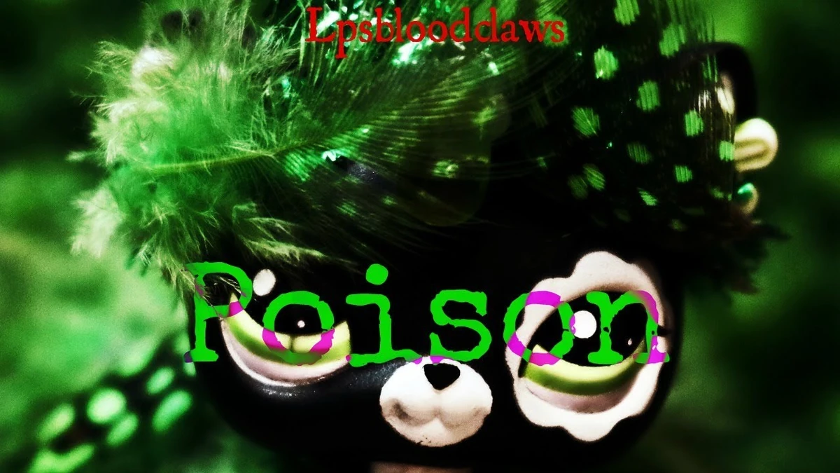 "Poison" | LPSTube Wiki | Fandom