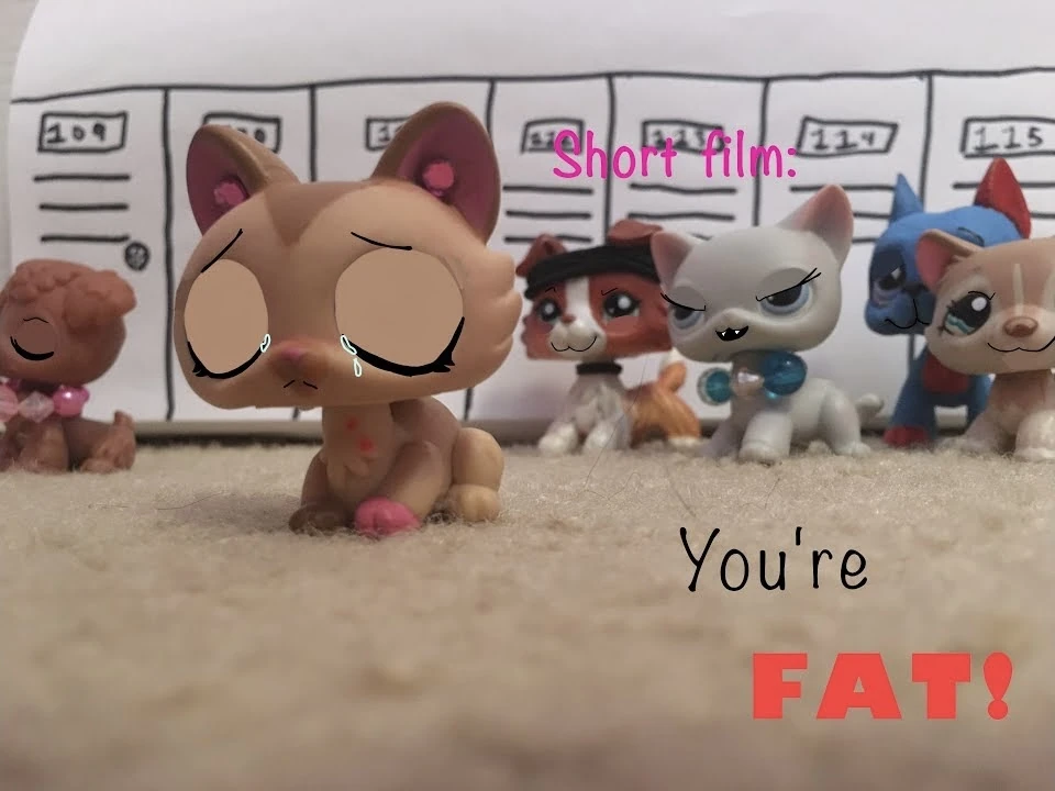 you're fat! | LPSTube Wiki | Fandom