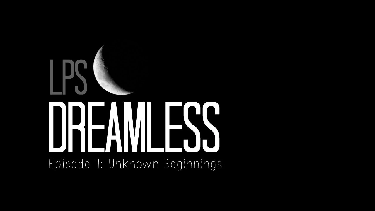 Dreamless | LPSTube Wiki | Fandom