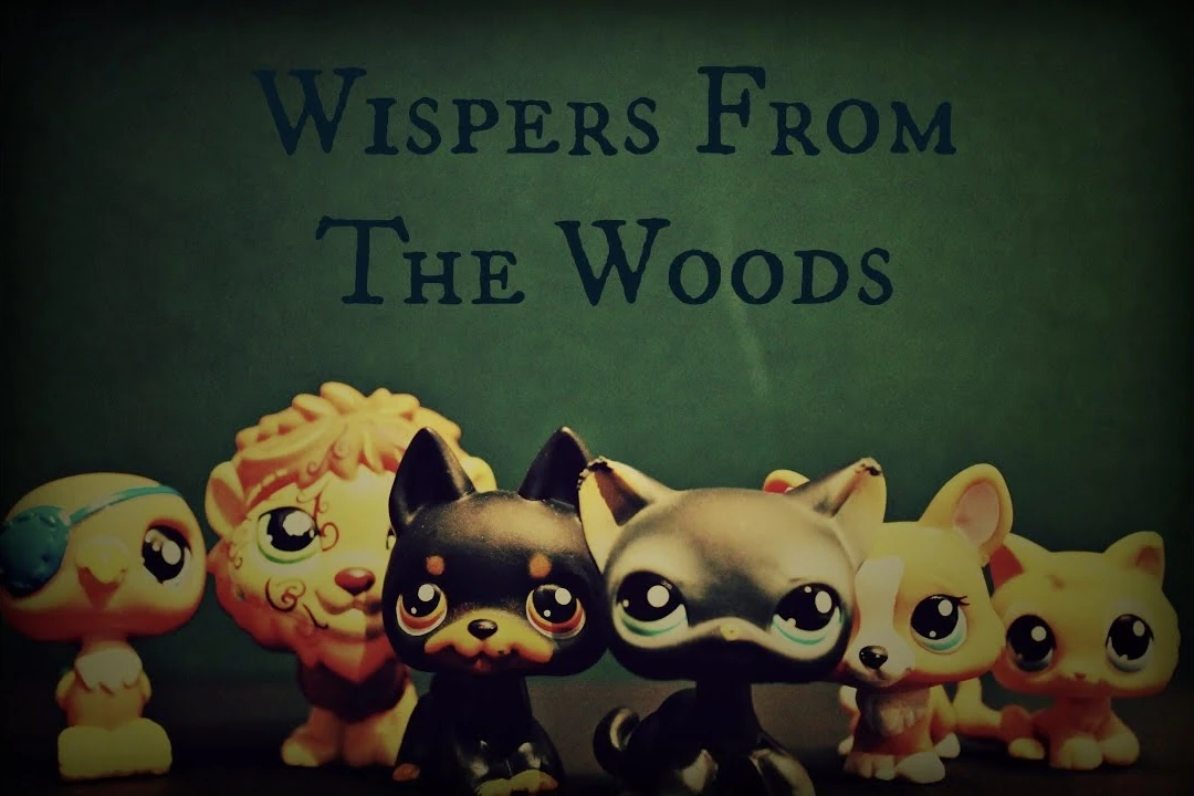 Whispers From The Woods | LPSTube Wiki | Fandom