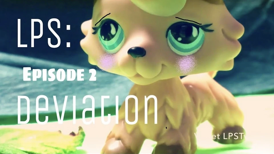 Deviation | LPSTube Wiki | Fandom