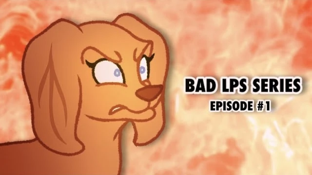 Bad Series | LPSTube Wiki | Fandom