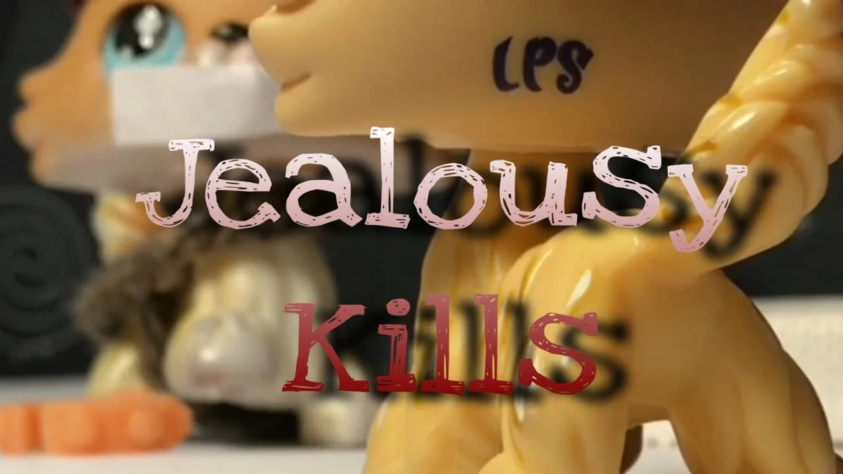 Jealousy Kills | LPSTube Wiki | Fandom
