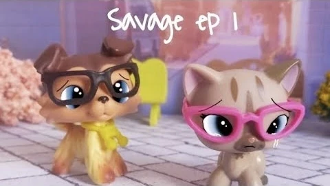 Savage (LPS Sofia & Alexandra) | LPSTube Wiki | Fandom