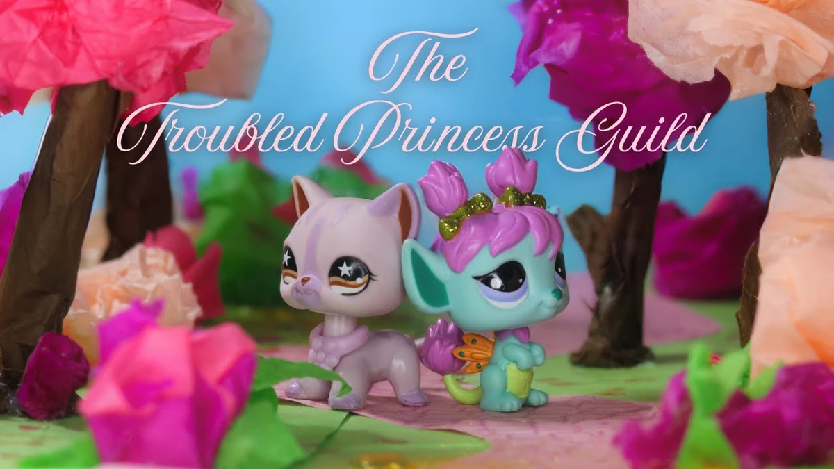 The Troubled Princess Guild | LPSTube Wiki | Fandom