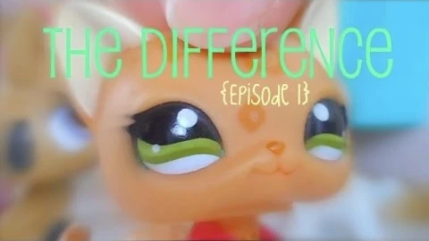 The Difference | LPSTube Wiki | Fandom