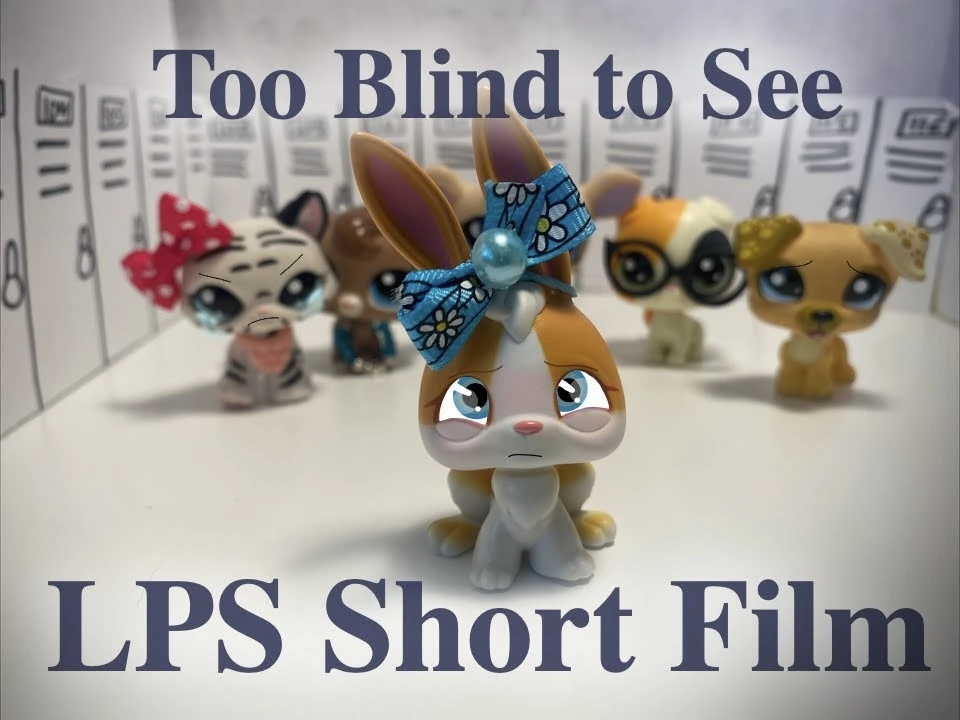 Too Blind to see | LPSTube Wiki | Fandom