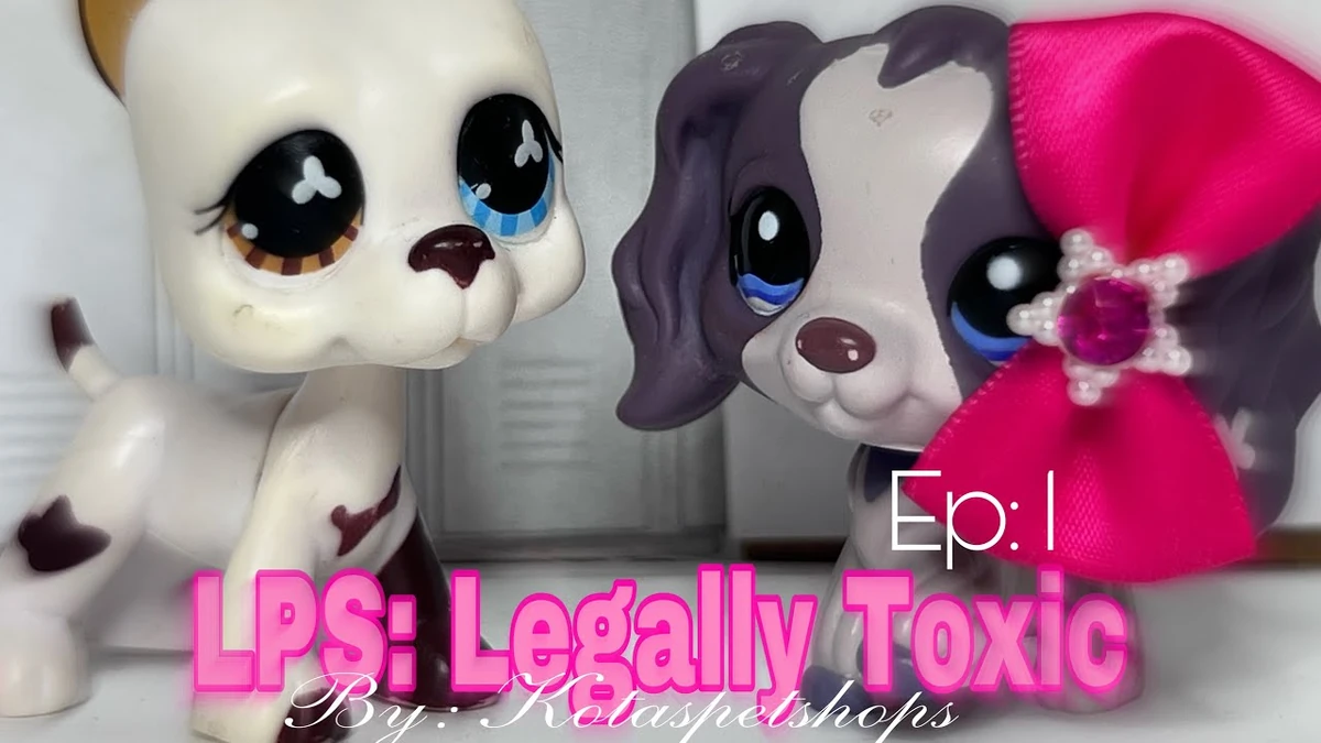 Legally Toxic | LPSTube Wiki | Fandom