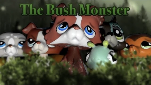 The Bush Monster | LPSTube Wiki | Fandom
