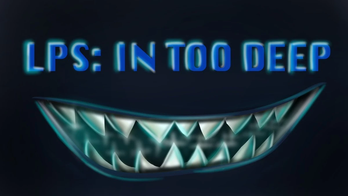 IN TOO DEEP | LPSTube Wiki | Fandom