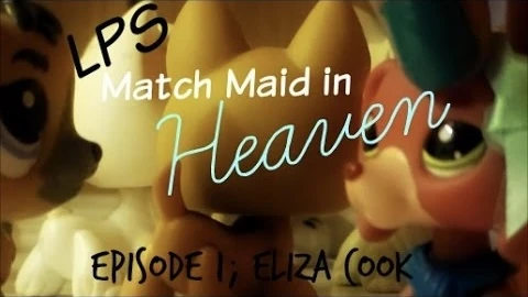 Match Maid in Heaven | LPSTube Wiki | Fandom