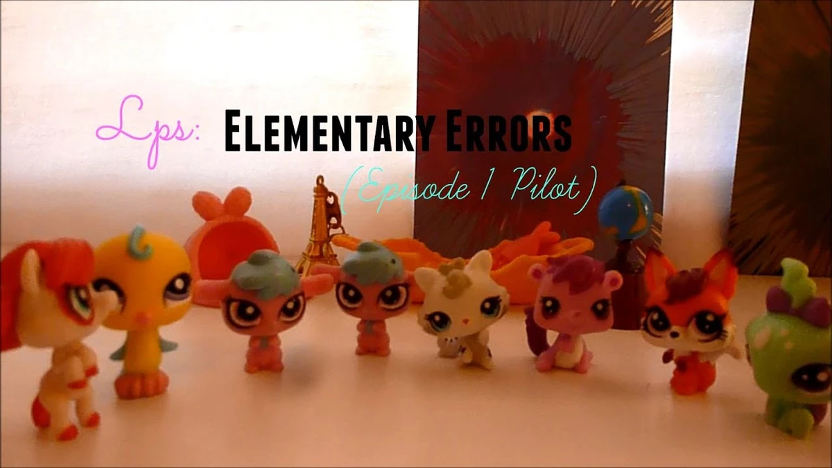 Elementary Errors | LPSTube Wiki | Fandom