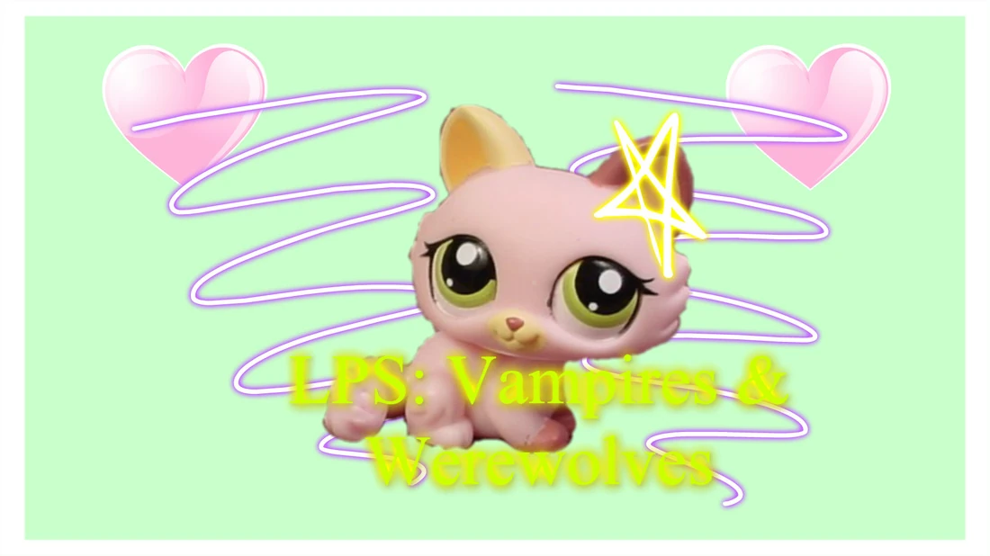 Vampires & Werewolves | LPSTube Wiki | Fandom