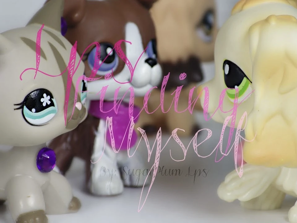 Finding Myself | LPSTube Wiki | Fandom