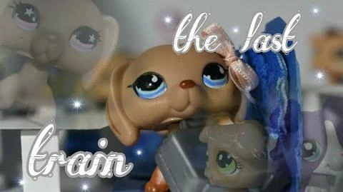 The Last Train | LPSTube Wiki | Fandom