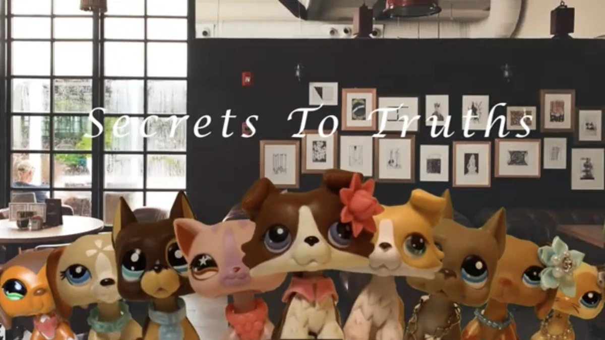 Secrets To Truths | LPSTube Wiki | Fandom