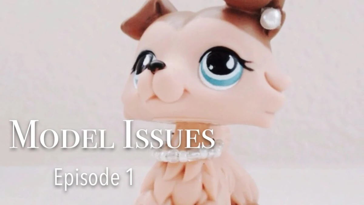 Model Issues | LPSTube Wiki | Fandom