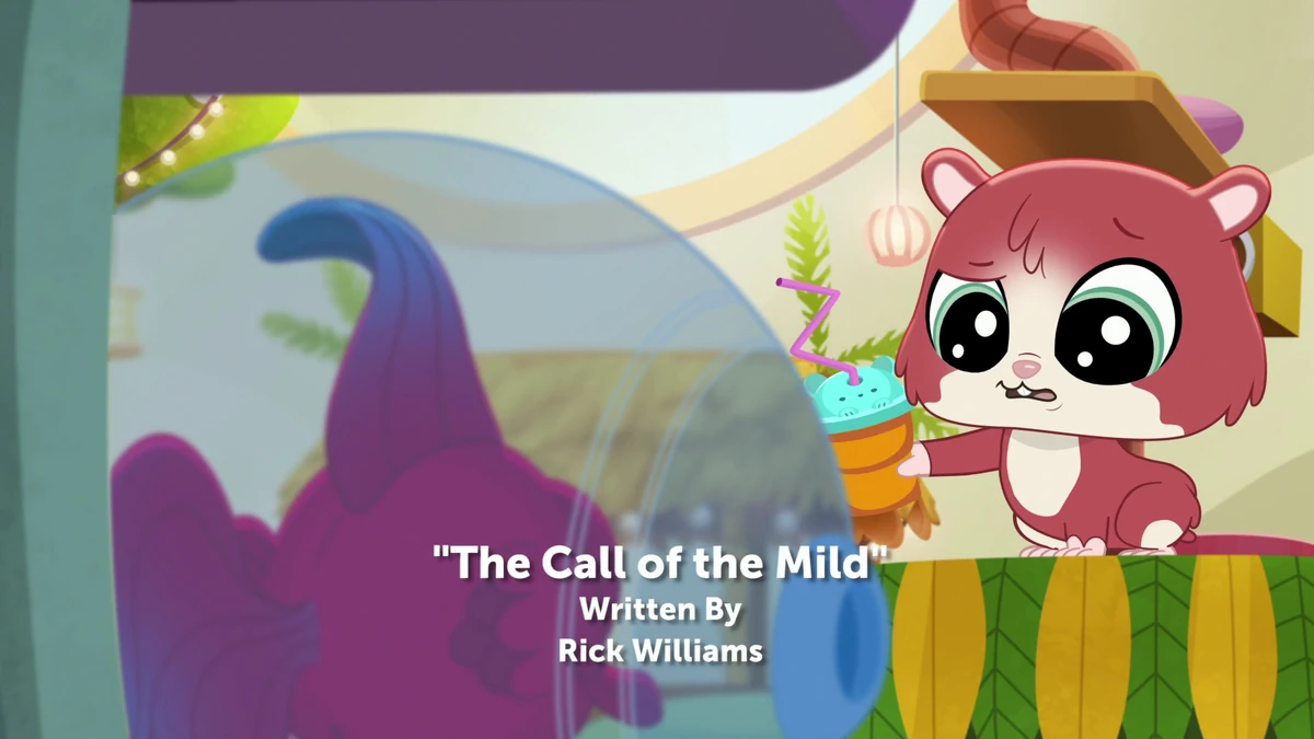 The Call of the Mild | Littlest Pet Shop: A Wiki of Our Own | Fandom
