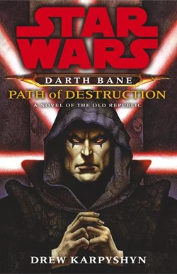 Star Wars: Darth Bane: Path of Destruction | Lucasfilm Wiki | Fandom