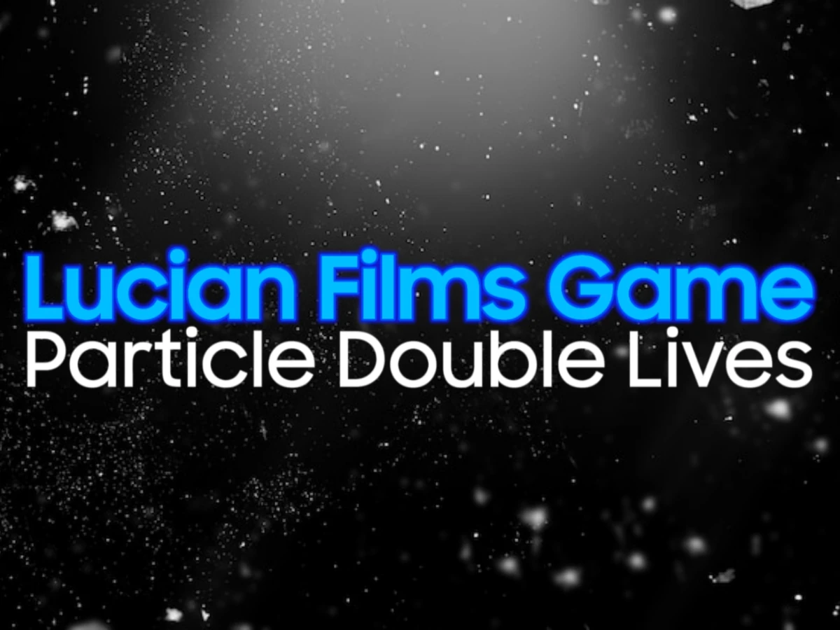 Lucian Films Game Particle Double Lives | LucianFilms2022 Wiki | Fandom