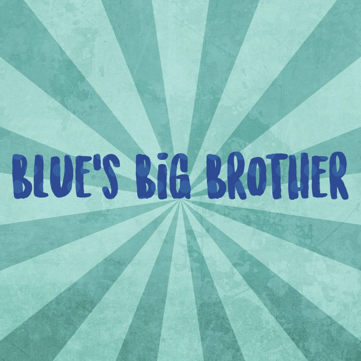 Blue's Big Brother (Season 1) | Blue's Big Brother Wiki | Fandom