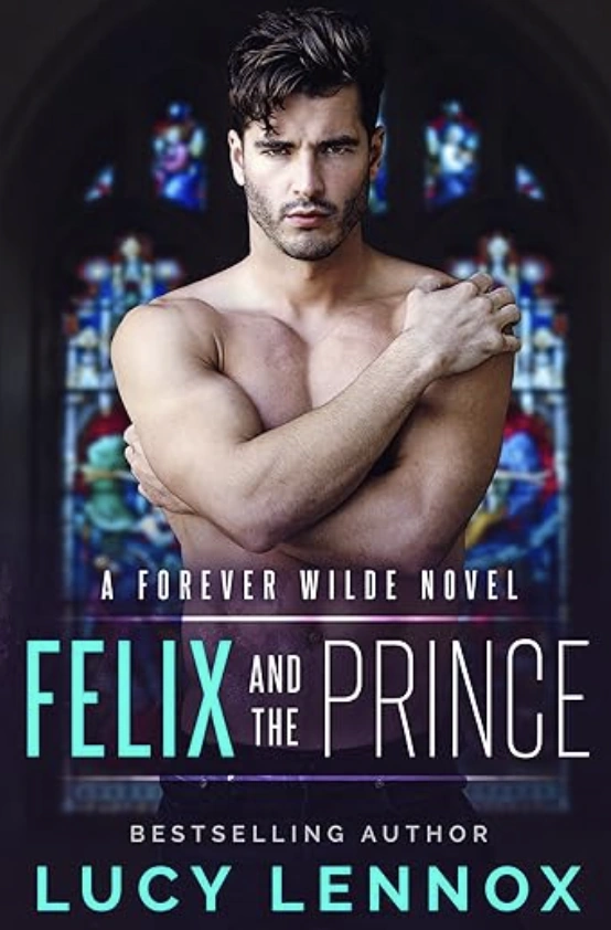 Felix and the Prince | Lucy Lennox Universe Wiki | Fandom