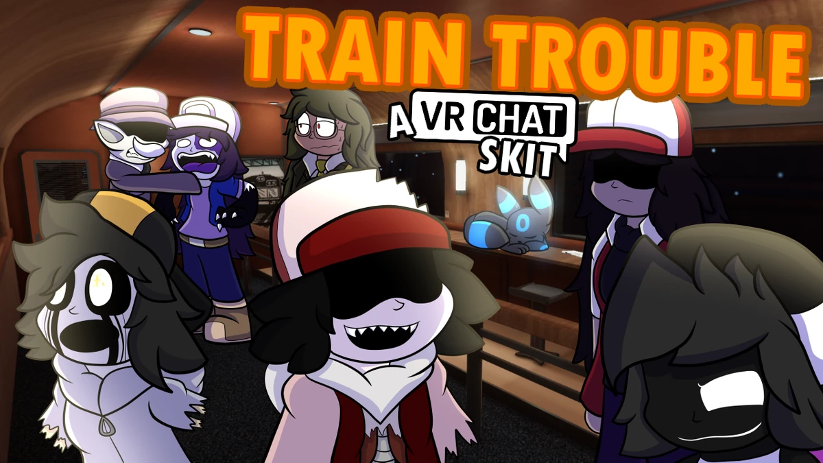 Train Trouble | Lullaby Gang VRChat Skits Wiki | Fandom