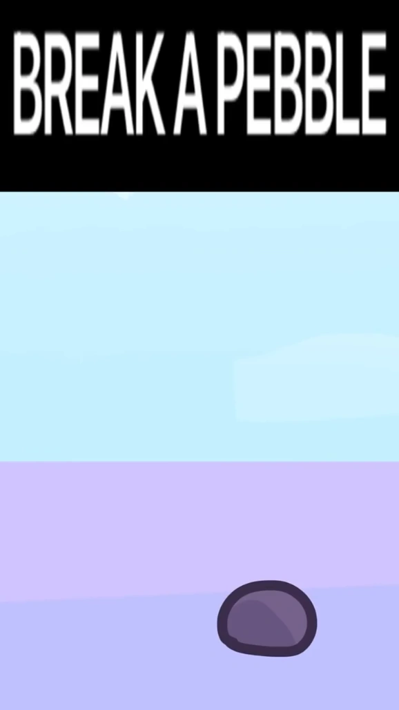 Break A Pebble | LunarNobee Wiki | Fandom