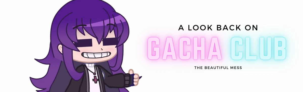 User blog:Meikatsuki/A Look Back on Gacha Club: The Beautiful Mess ...