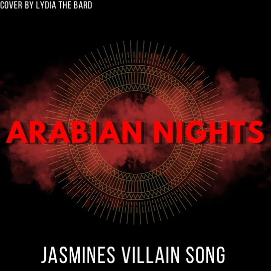 Jasmine's Villain Song (Arabian Nights) - Single | Lydia the Bard ...