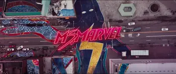 Ms. Marvel (TV series) | Marvel Cinematic Universe Wiki | Fandom
